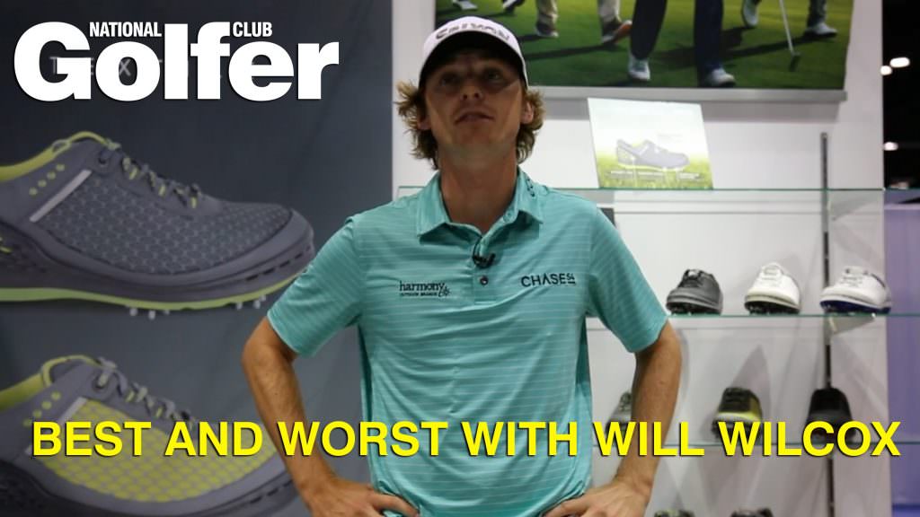 Best and Worst: Will Wilcox - National Club Golfer | National Club Golfer