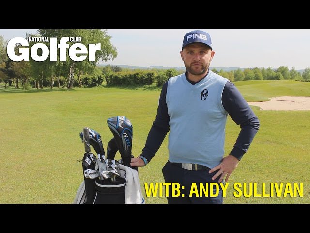 WITB: Andy Sullivan - National Club Golfer | National Club Golfer