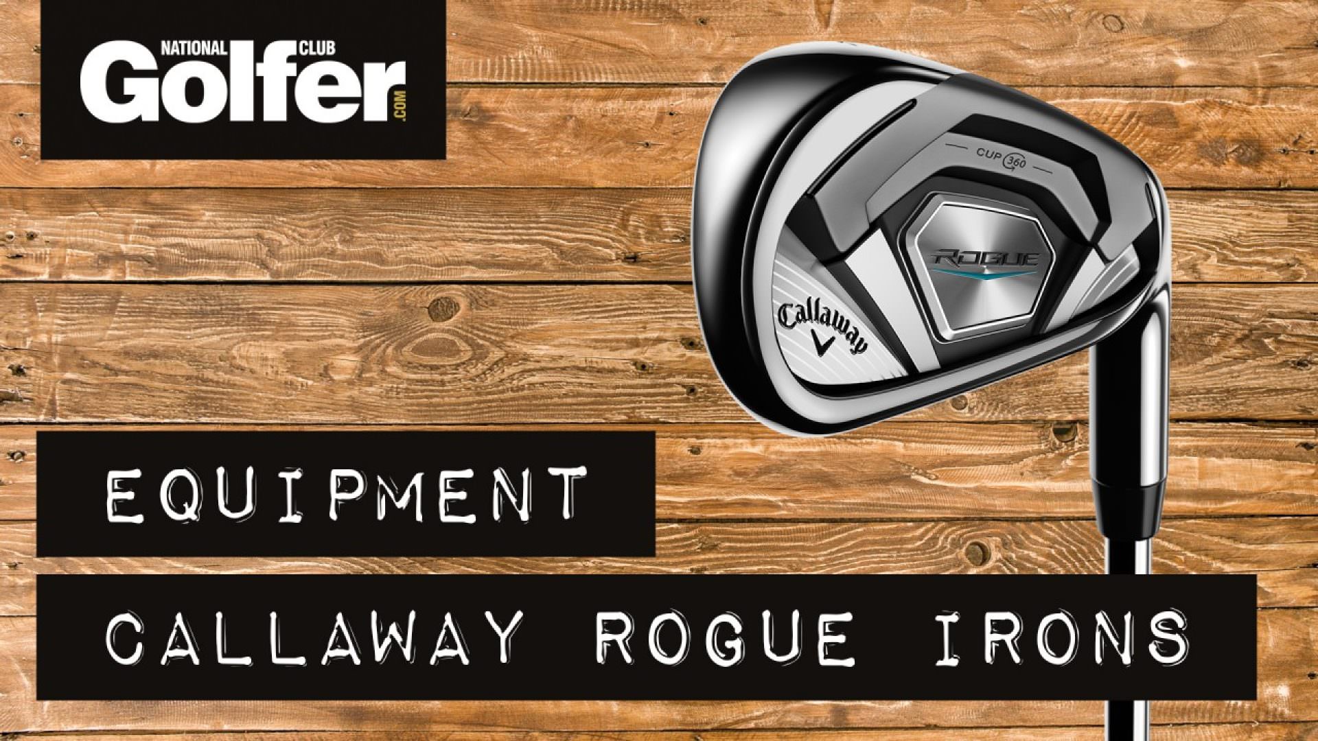 Callaway rogue irons review - National Club Golfer | National Club Golfer