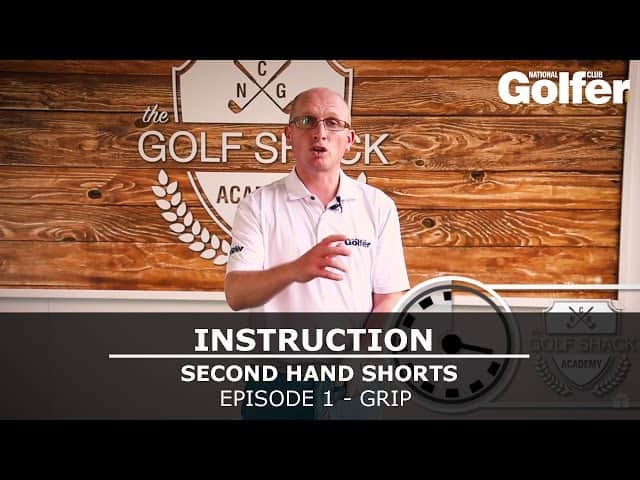 Second Hand Shorts Episode 1: Gripping the club - The Golf Shack ...