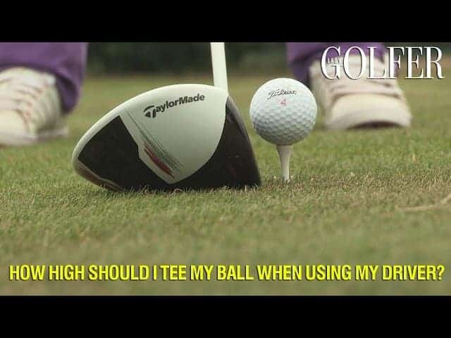 How high should I tee the ball when using my driver? - National Club Golfer