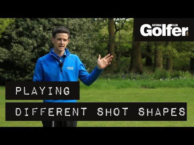 Learn how to play different shot shapes - National Club Golfer