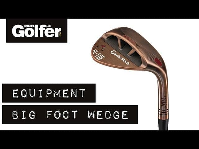 TaylorMade Big foot Wedge - National Club Golfer | National Club Golfer