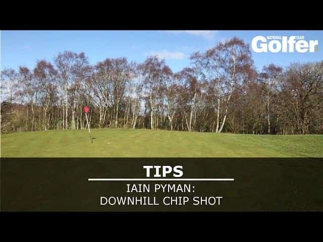 Iain Pyman Tips: How to play the downhill chip - National Club Golfer