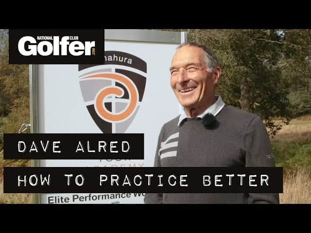 Golf practice tips with Dave Alred: Make the most of your time on the ...
