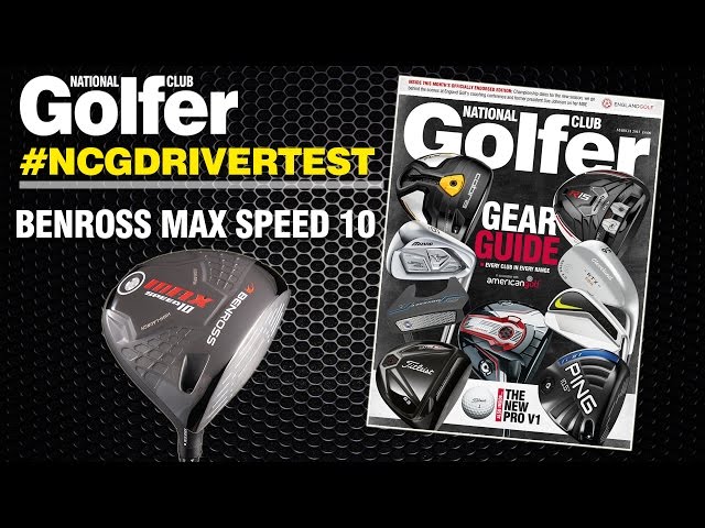 Benross Max Speed 10 driver review - National Club Golfer
