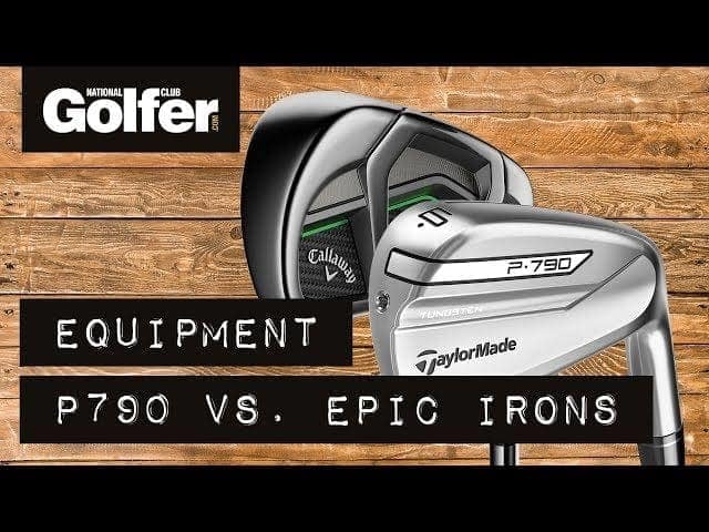 TaylorMade P790 irons vs. Callaway Epic irons - National Club Golfer