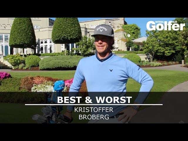 Q&A: Kristoffer Broberg 'Best & Worst' - National Club Golfer