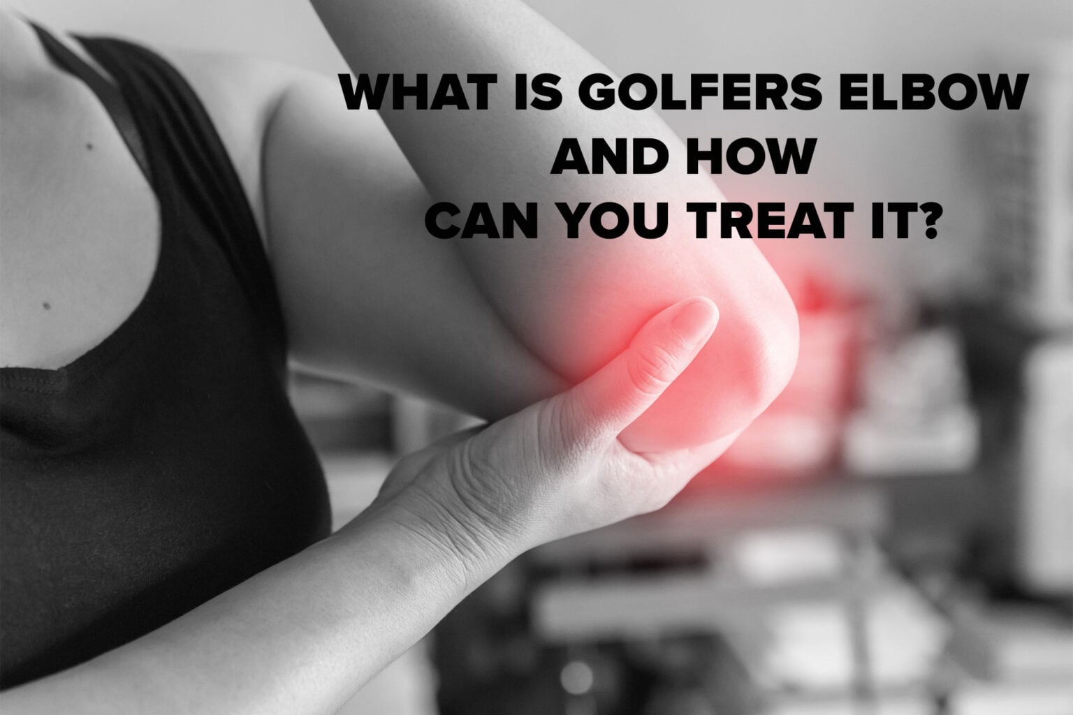 Golfers Elbow Under the Microscope: An expert perspective on what it is and how to treat it ...